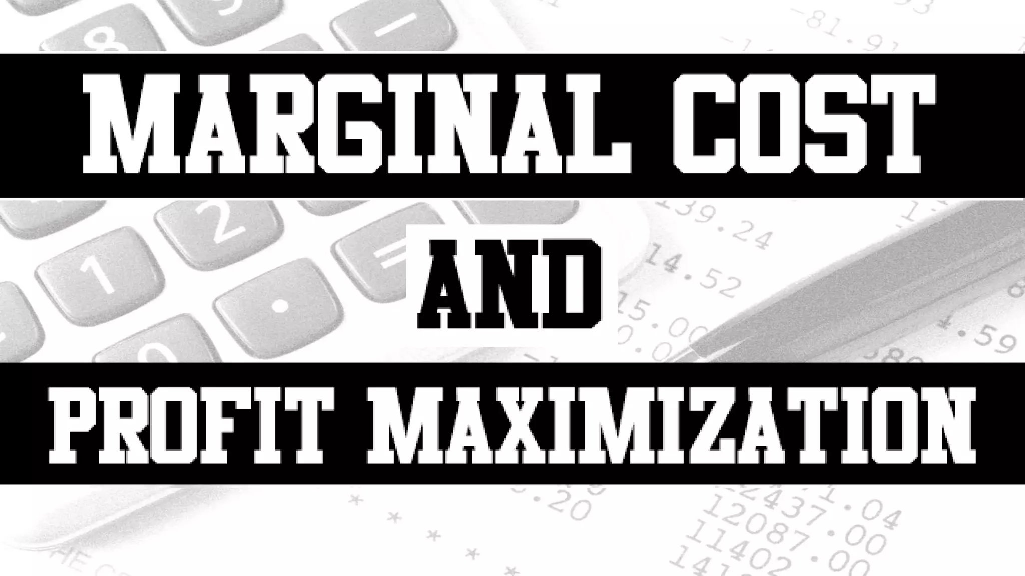 MARGINAL COST AND PROFIT MAXIMIZATION | PPTX