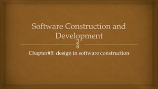 Design in software construction and development.pptx
