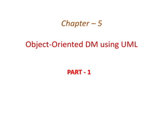 Chap5 oodm-uml-part11 | PPT
