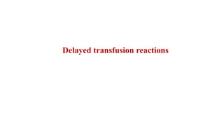transfusion reactions during and after transfusion | PPTX