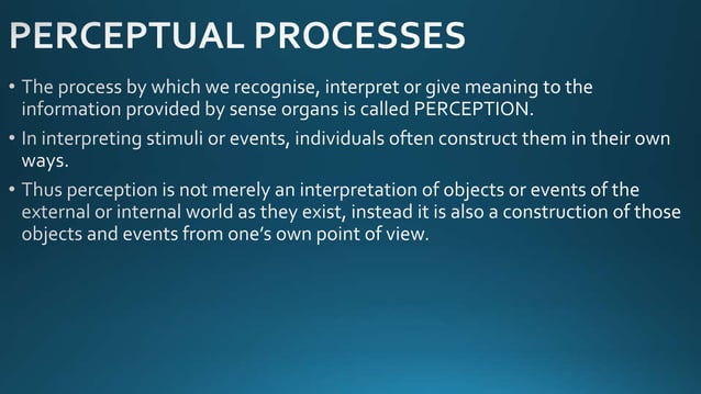 chap 5 Sensory, attentional and perceptual processes.ppt | Artificial ...