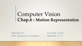 CV_Chap 6 Motion Representation | PPT