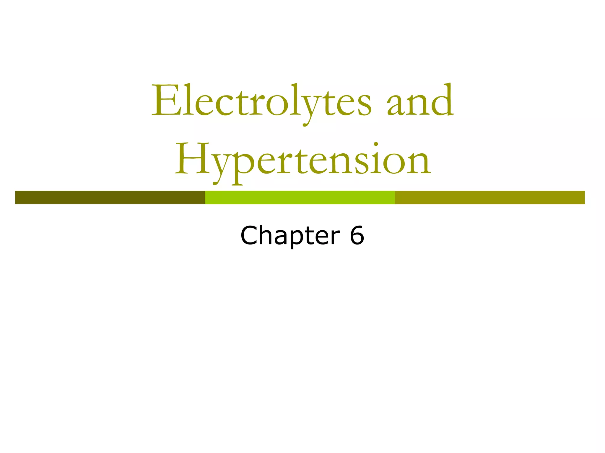 Chap6 water and electrolytes.ppt; hypertension | PPT