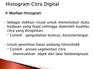 Chap 6 histogram dan operasi dasar | PPTX