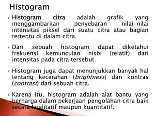 Chap 6 histogram dan operasi dasar | PPTX