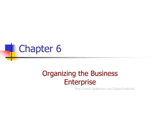 Chap 6 organizing the business enterprise | PPTX | Business ...