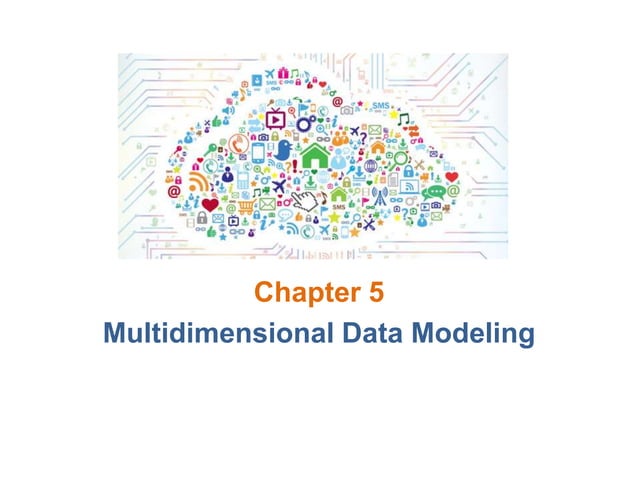 Chap7-Multidimensional data modeling.pptx
