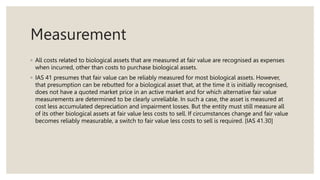 Chap 7 IAS 41 - Biological Assets.pptx