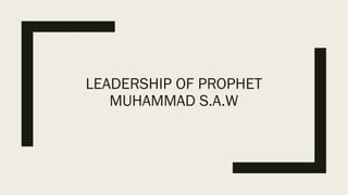 Chap 9 Leadership of prophet Muhammad.pptx