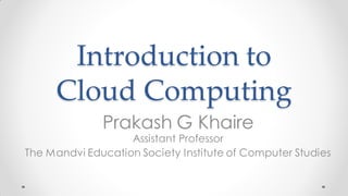 Chapeter 2 introduction to cloud computing | PPT