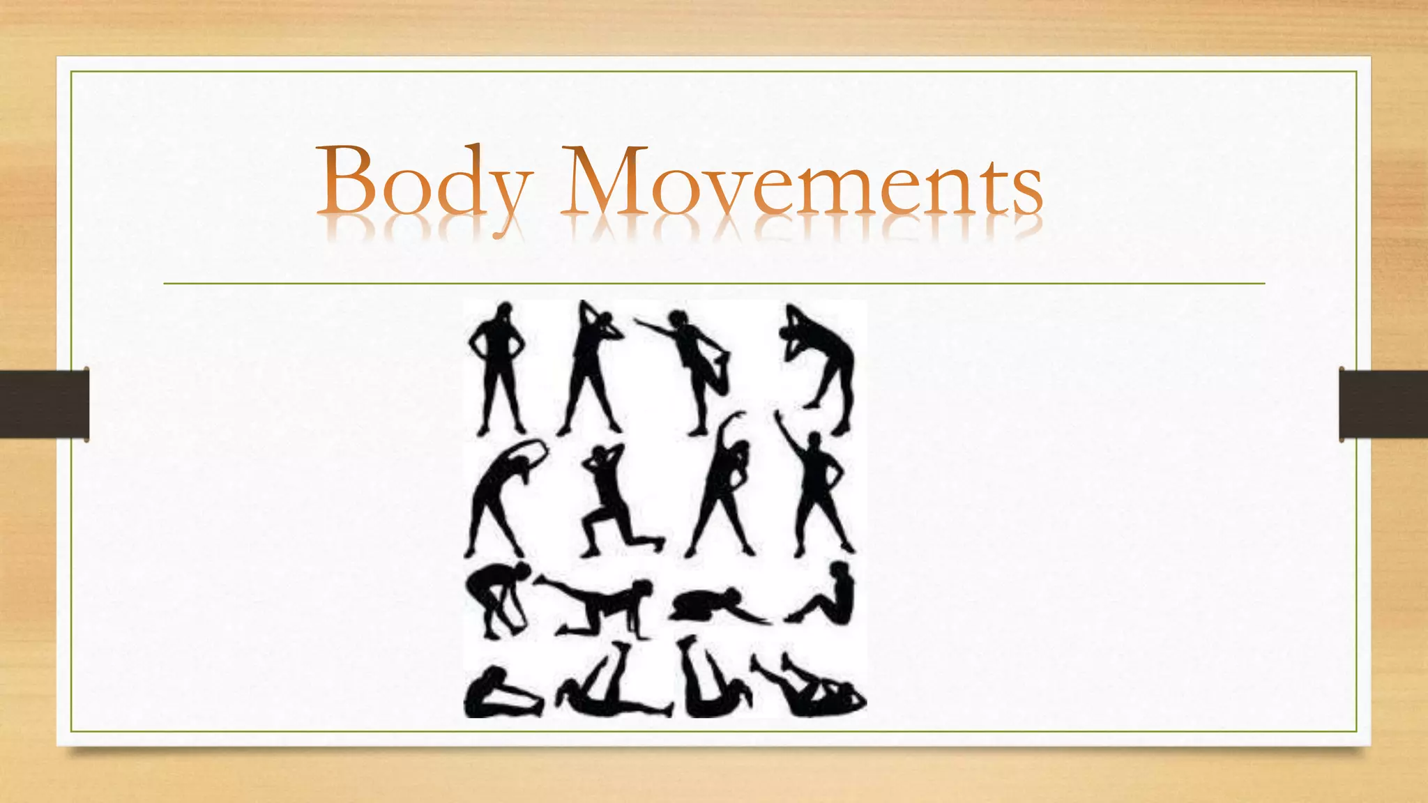 Chapeter 8: body movements | PPTX