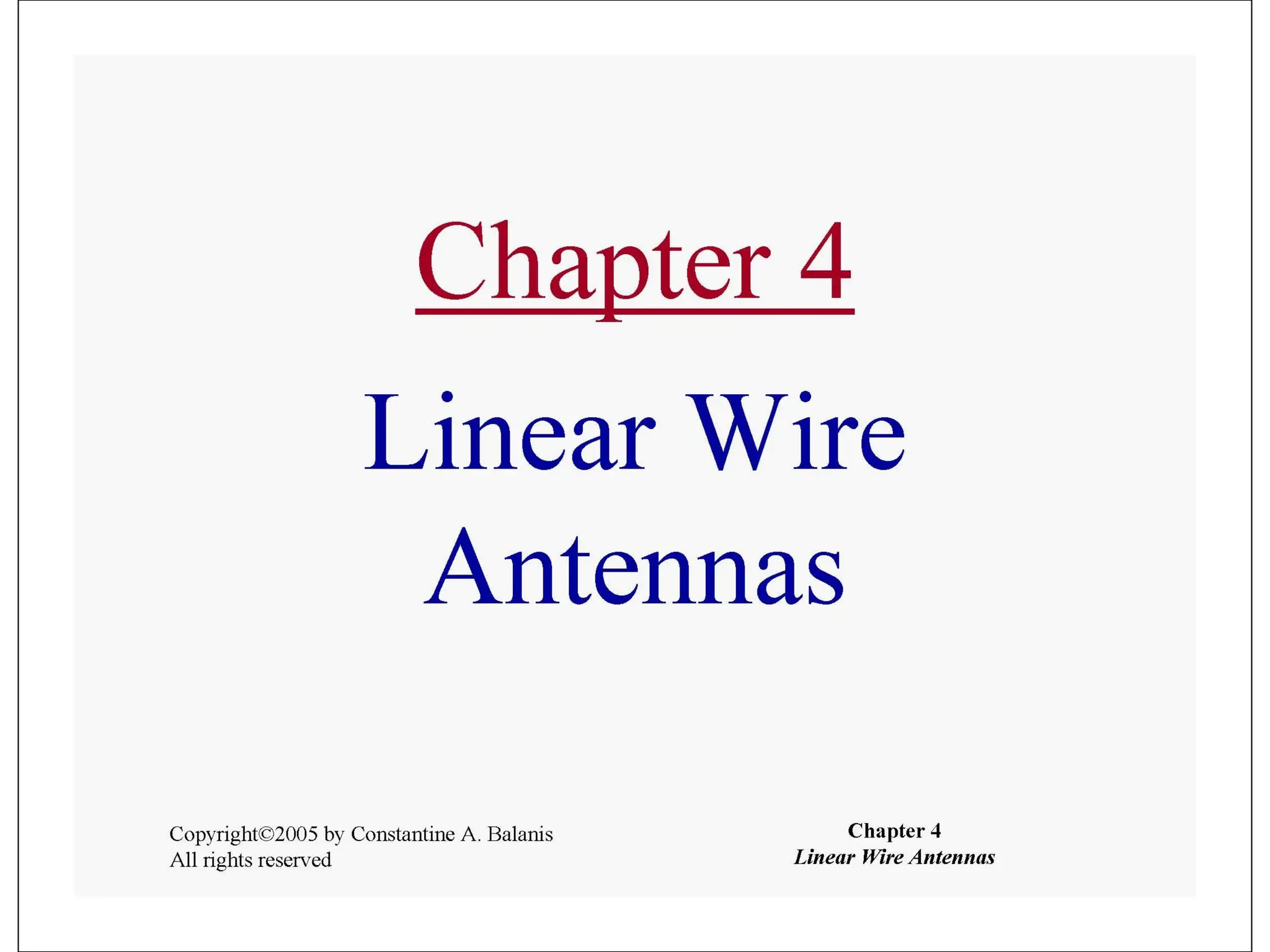 Chapt04 LINEAR WIRE ANTENNAS AND FIELD PATTERNS.ppt