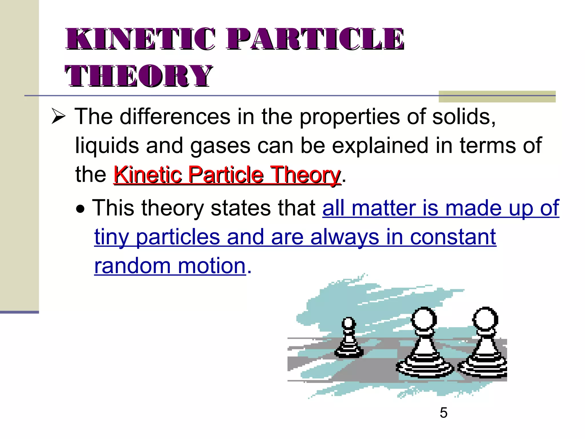 Chapt 1 kpt of solids, liquids & gases (1) | PPT