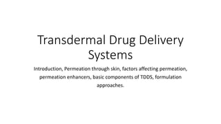 Transdermal Drug Delivery System-1 (1).pptx