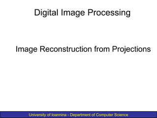 Chapter-05c-Image-Restoration-(Reconstruction-from-Projections).ppt