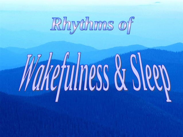 Chapter 09: Wakefulness & Sleep | PPT