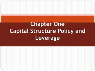 Chapter-1-Capital Structure Policy and Leverage.pptx