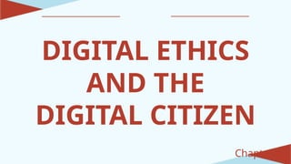 Chapter-1-Digital-Ethics-and-the-Digital-Citizen.pptx