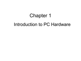 Chapter 1 Introduction to PC Hardware | PPT