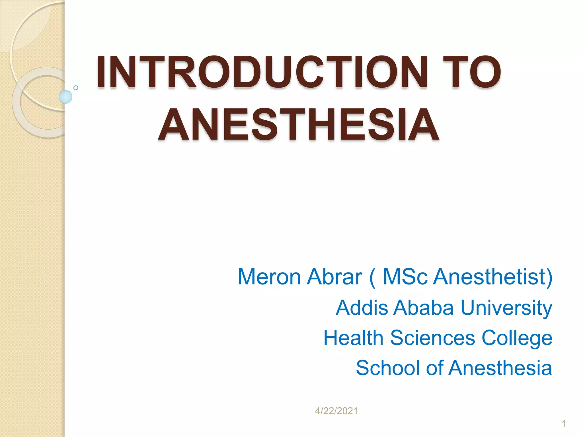 Chapter 1-intro duction of anesthesia | PPTX