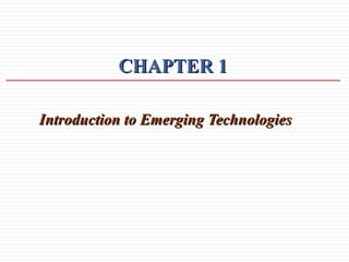 Chapter -1- Introduction to Emerging Technologies.ppt