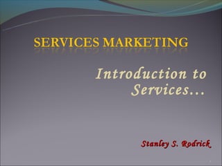 Chapter 1 - introduction to services | PPT