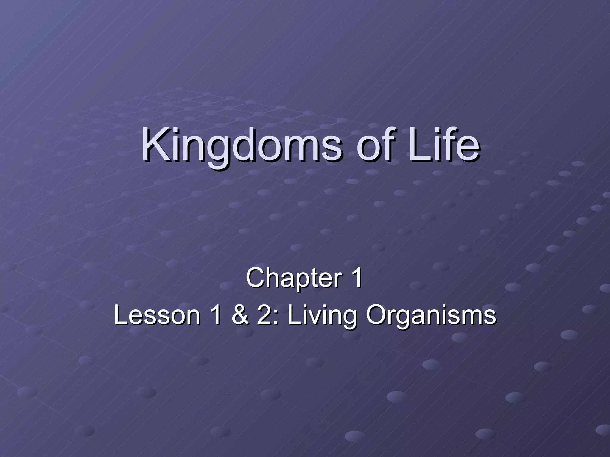 Chapter 1 Living Organisms | PPT