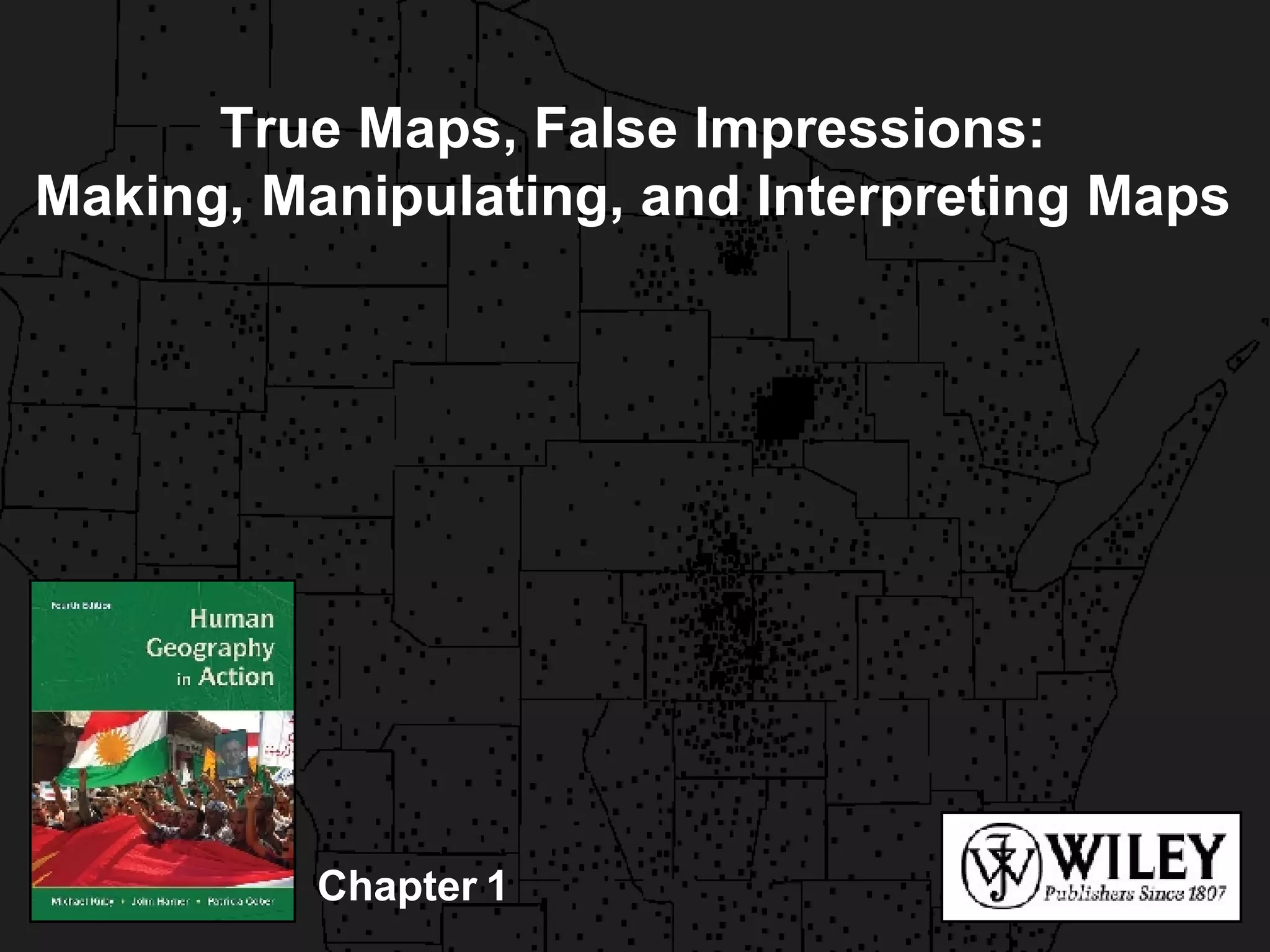 Chapter 1: True Maps, False Impressions | PPT