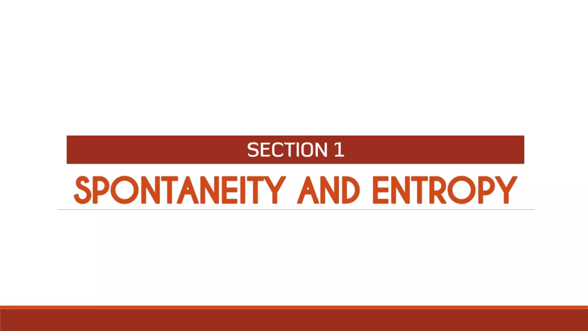 CHEMICAL THERMODYNAMICS (SPONTANEITY AND ENTROPY) | PPTX