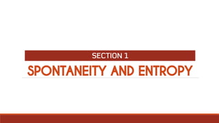 CHEMICAL THERMODYNAMICS (SPONTANEITY AND ENTROPY) | PPTX