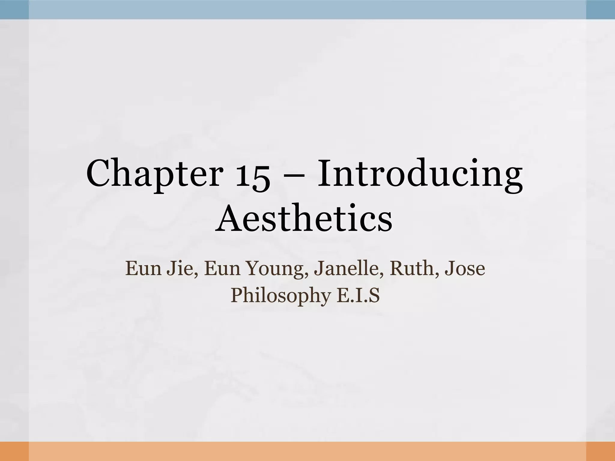 Chapter 15 - Introducing Aesthetics (1) | PPTX