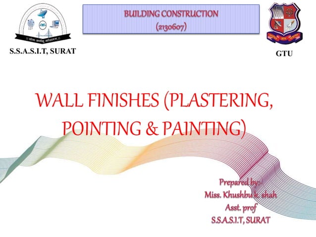 Chapter 10 wall finishes ( plastering,pointing & painting) | PPTX