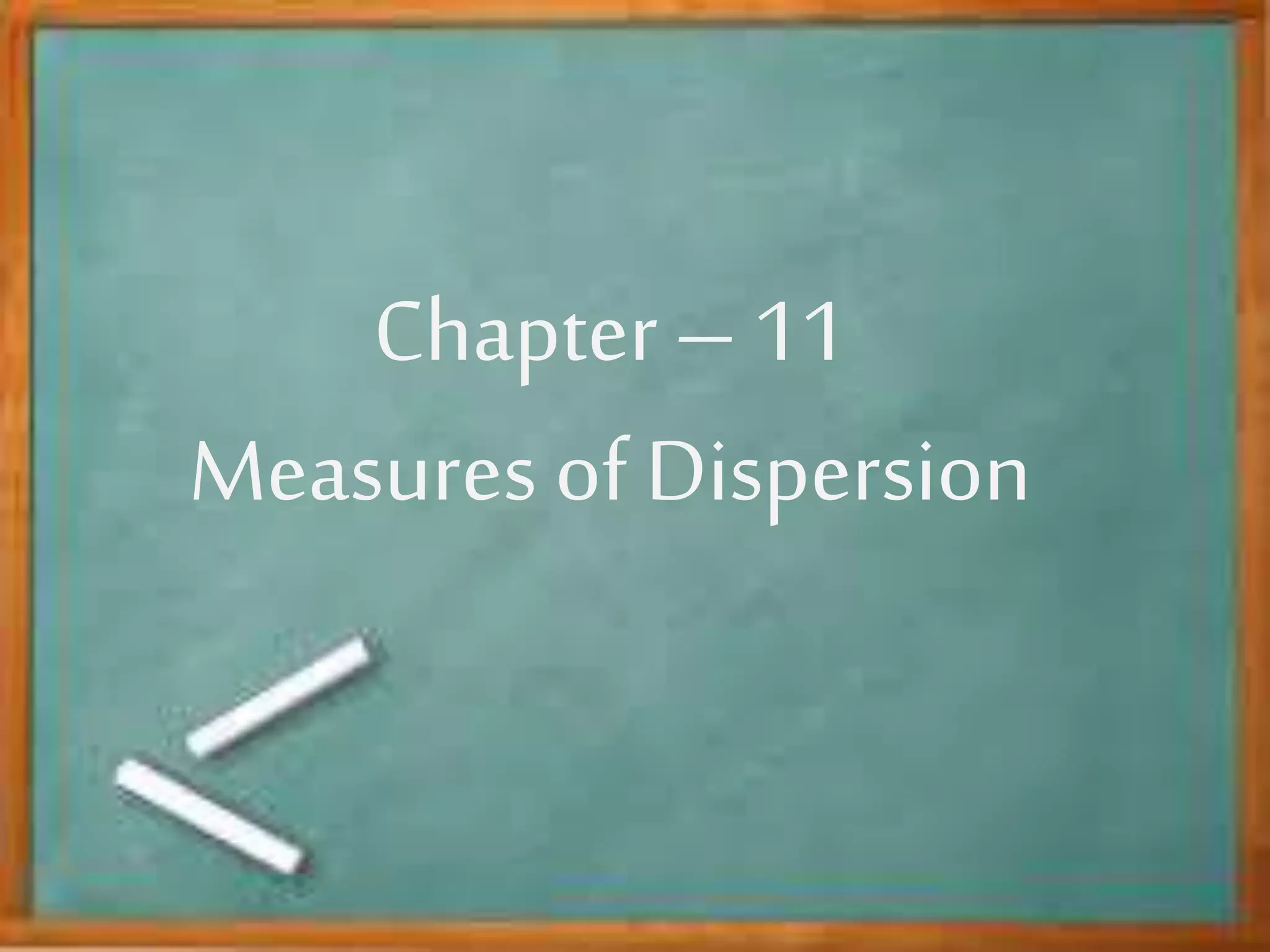 Chapter 11 ,Measures of Dispersion(statistics) | PPTX | Geography | Science