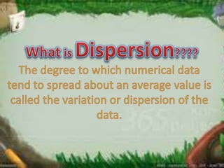 Chapter 11 ,Measures of Dispersion(statistics) | PPTX