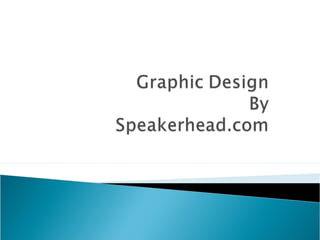 Graphic Design Profession | Speakerhead.com