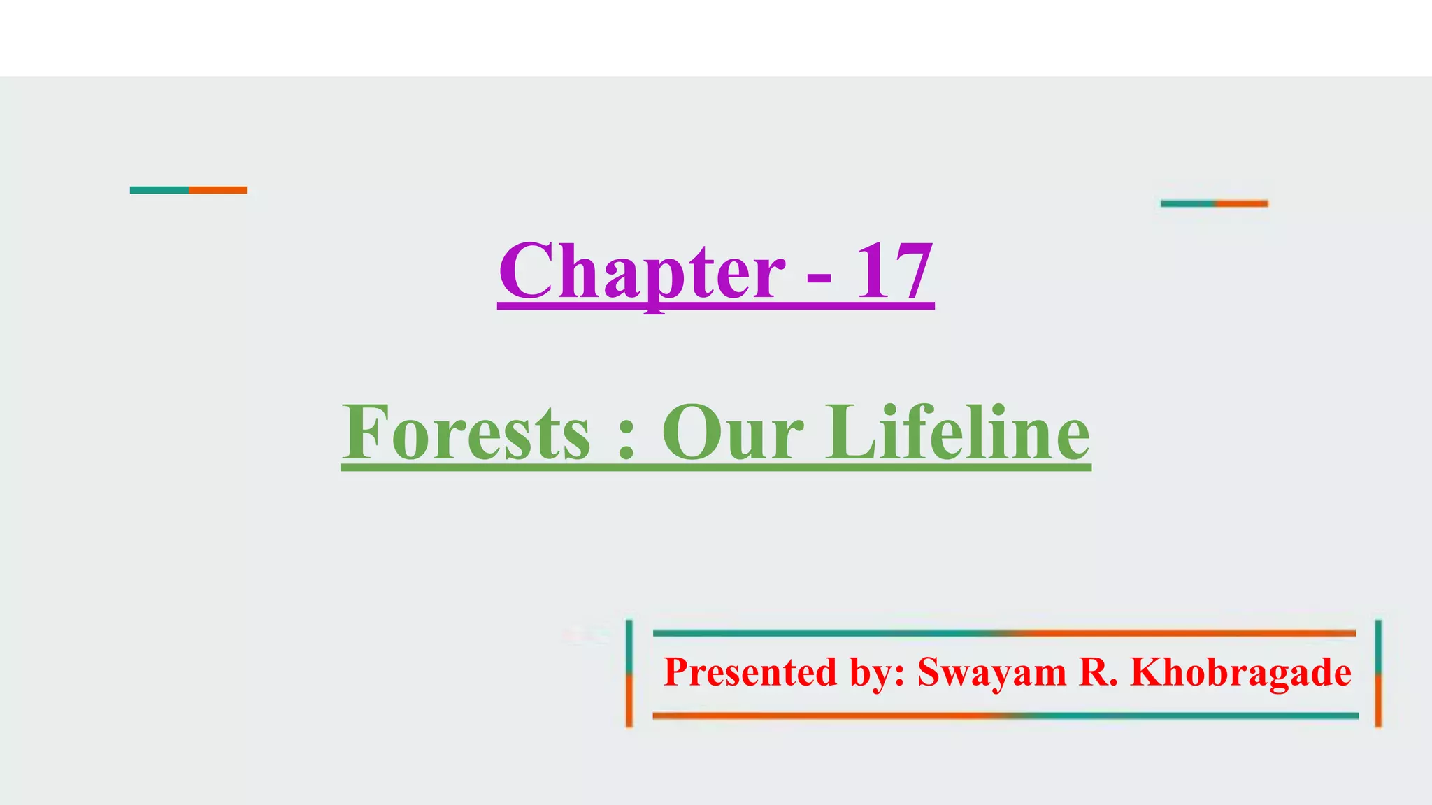 PPT Class 7th Science Chapter- 17 Forests - Our Lifeline | PDF