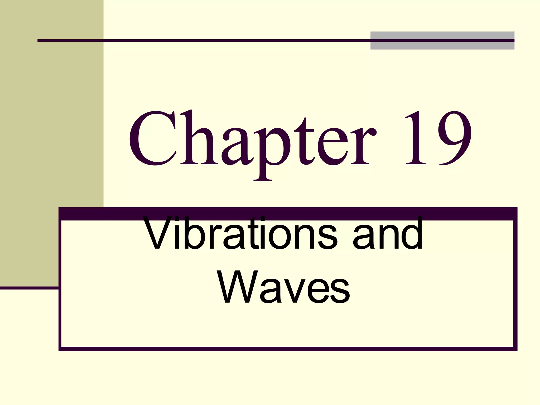 Chapter 19 Vibrations And Waves Part 1 | PPT