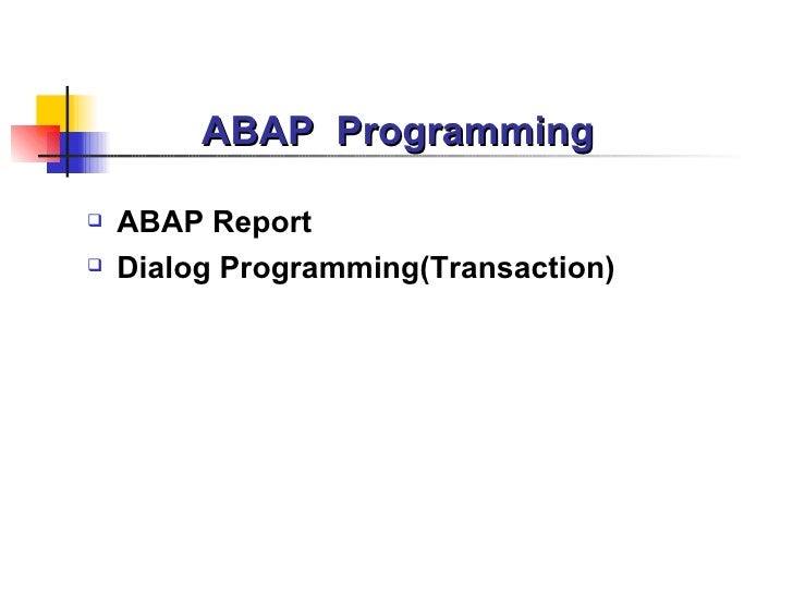 Chapter 1 Abap Programming Overview Chapter 1 Abap Programming Overview