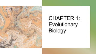 CHAPTER-1_Evolutionary Biology .pptx | Genetics | Science