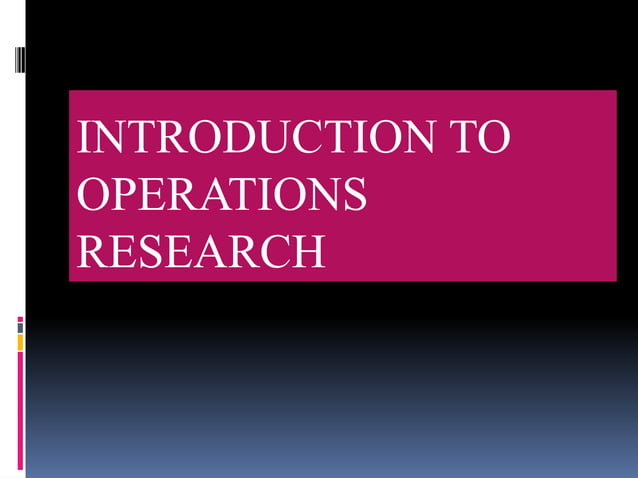 Chapter 1 operations research (2) | PPTX