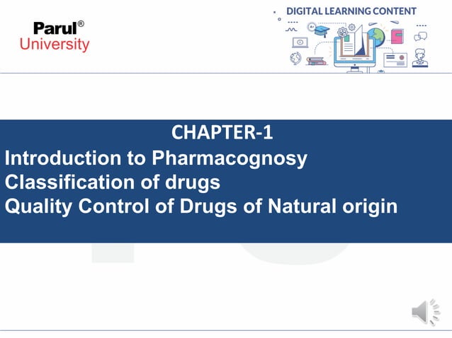 chapter -1 pharmacognosy bpharm 4th sem cognosy | PPTX