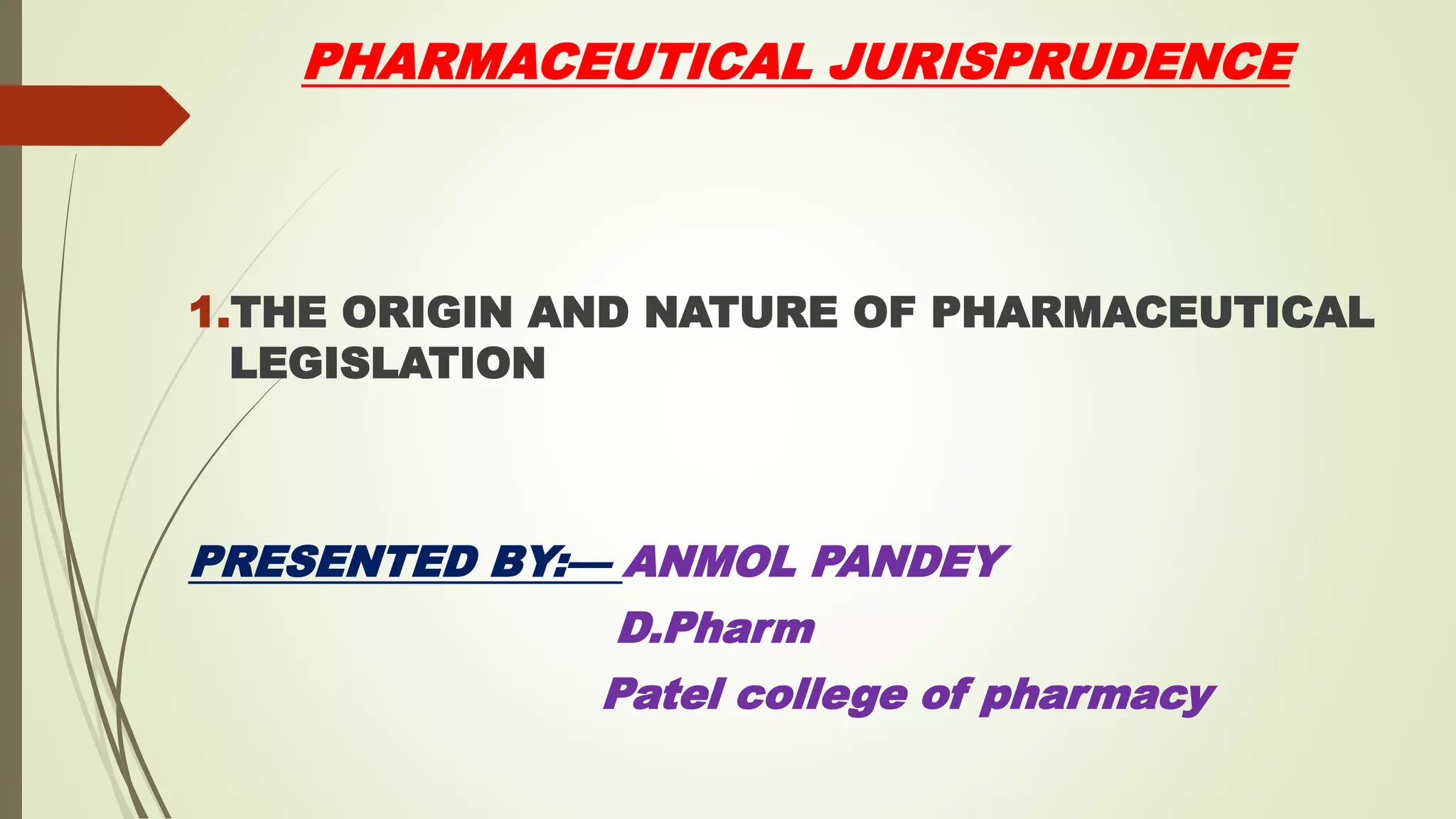 Chapter 1 The origin and nature of pharmaceutical legislation | PPTX