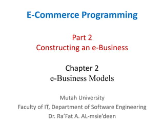 E-Commerce Programming - "Chapter 2: e-Business Models" | PPTX