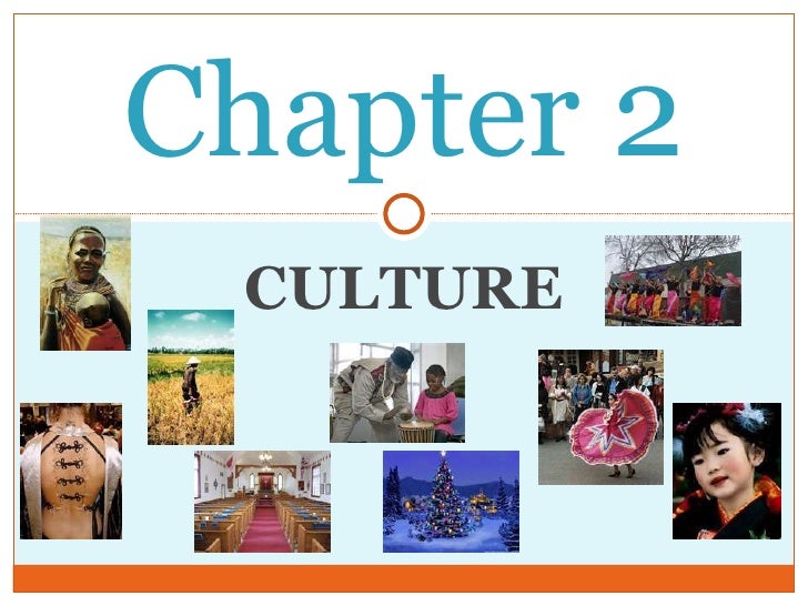 Chapter 2 Culture Chapter 2 Culture