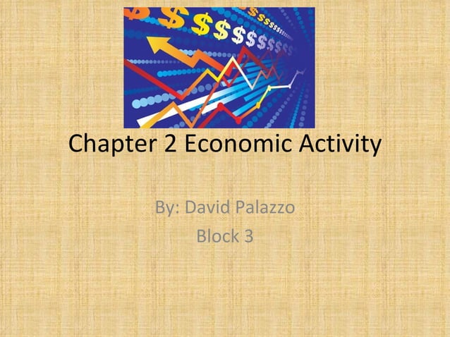 Chapter 2 Economic Activity | PPT