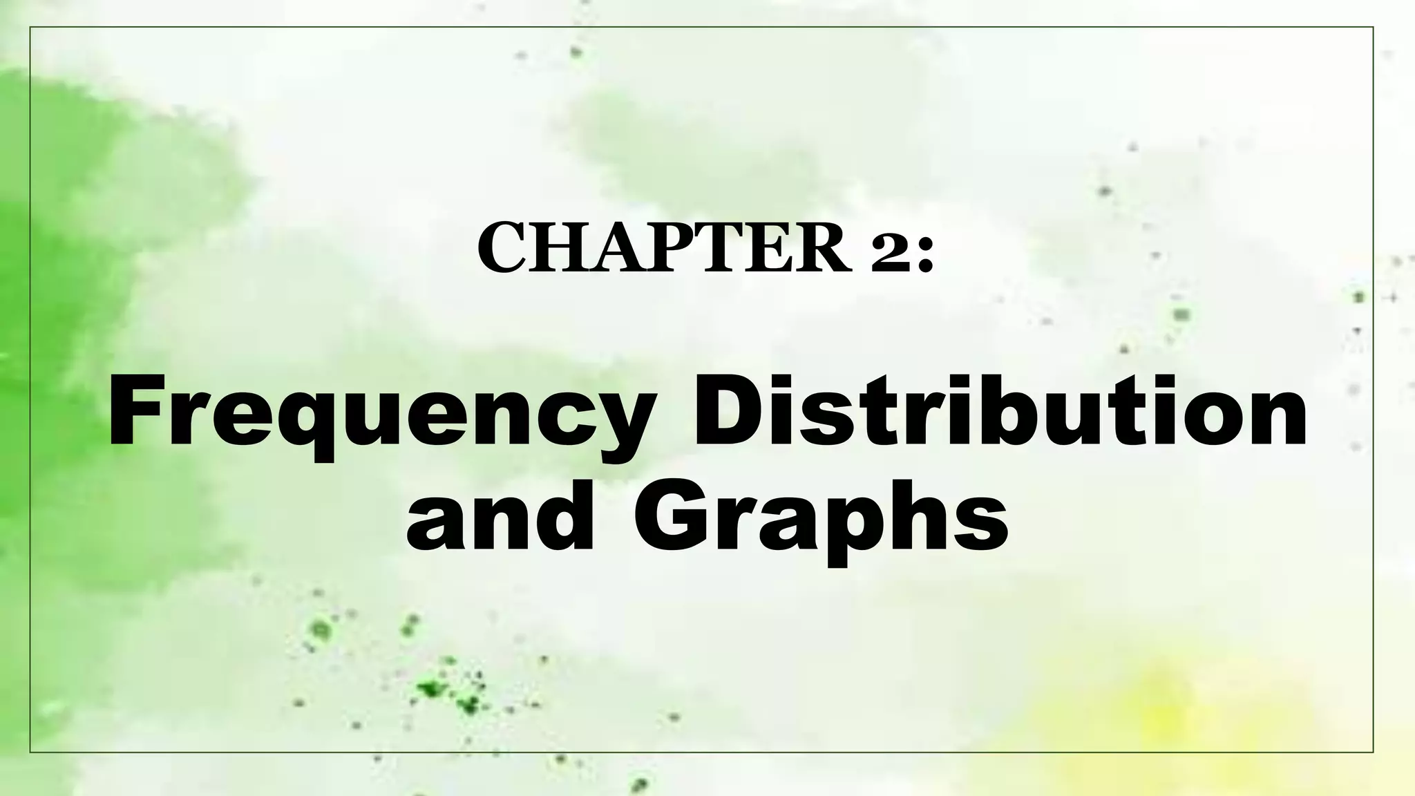 Chapter-2-Frequency-Distribution-and-Graphical-Presentation.pptx