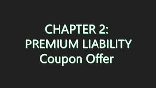 CHAPTER-2-PREMIUM-LIABILITY.pptx