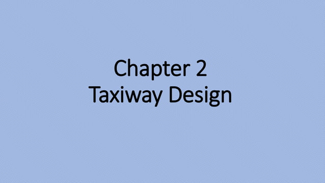Chapter-2-taxiway-Design methods and examples | PDF