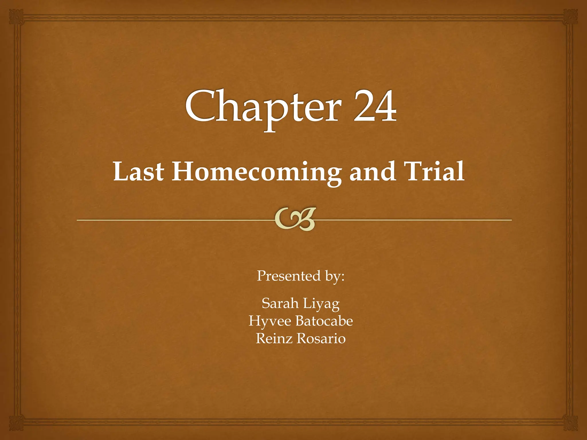 Chapter-24.pptx Rizal's Last Homecoming & trial | PPTX