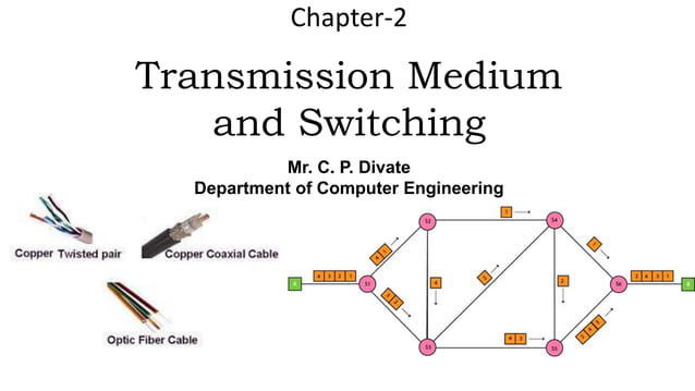 Data Communication and Network - Transmission Medium and Switching ...